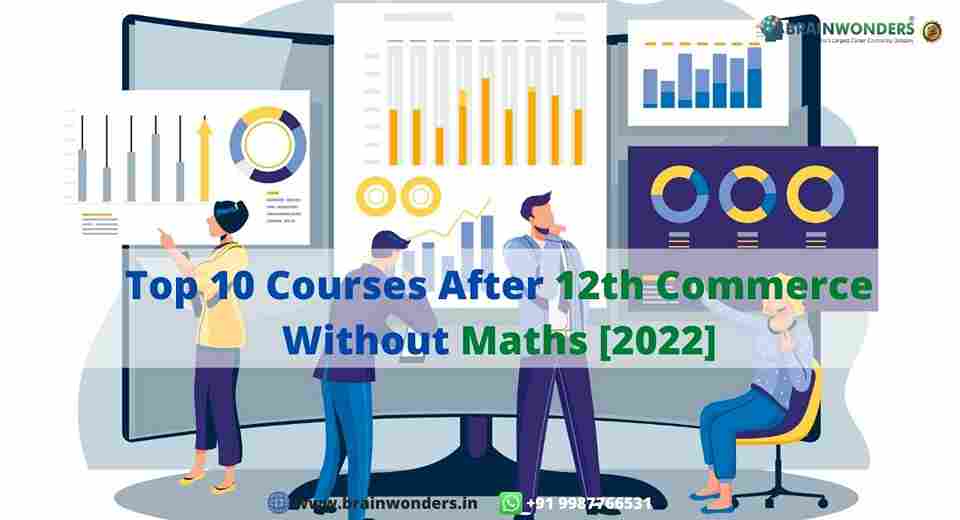 Top 10 Courses After 12th Commerce Without Maths [2022] - Brainwonders