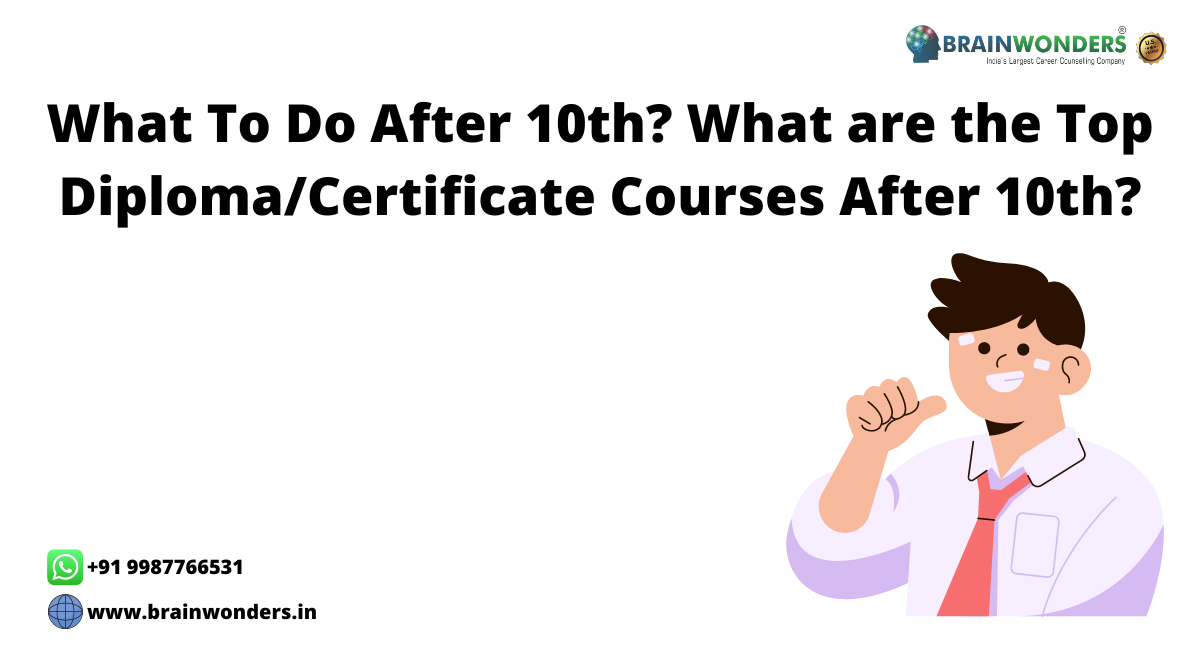What Are The Top Diploma Certificate Courses After 10th Brainwonders what-are-the-top-diploma-certificate-courses-after-10th-brainwonders