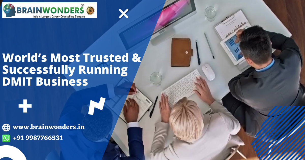 World’s Most Trusted & Successfully Running DMIT Business - Brainwonders