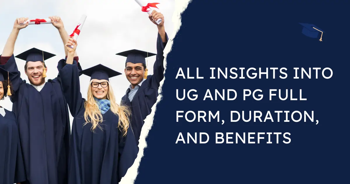 UG and PG Full Form | What is an UG & PG | Duration of UG & PG Courses ...