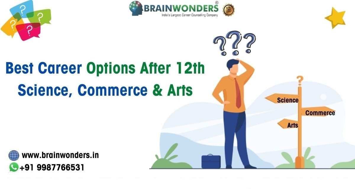 What are courses after 12th: Science, Commerce and Arts - Brainwonders